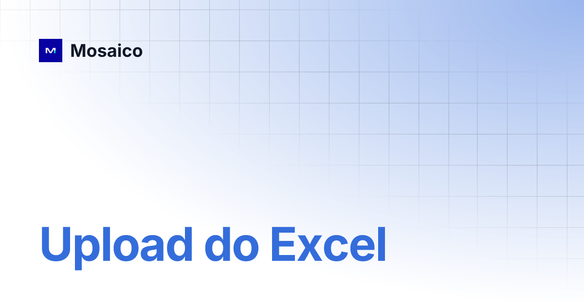 Upload do Excel | Mosaico